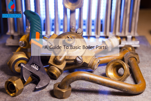 A Guide To Basic Boiler Parts - Gas heating solutions